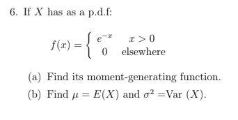 Solved 6. If X has as a p.d.f: f(x) = => 0 0 elsewhere (a) | Chegg.com