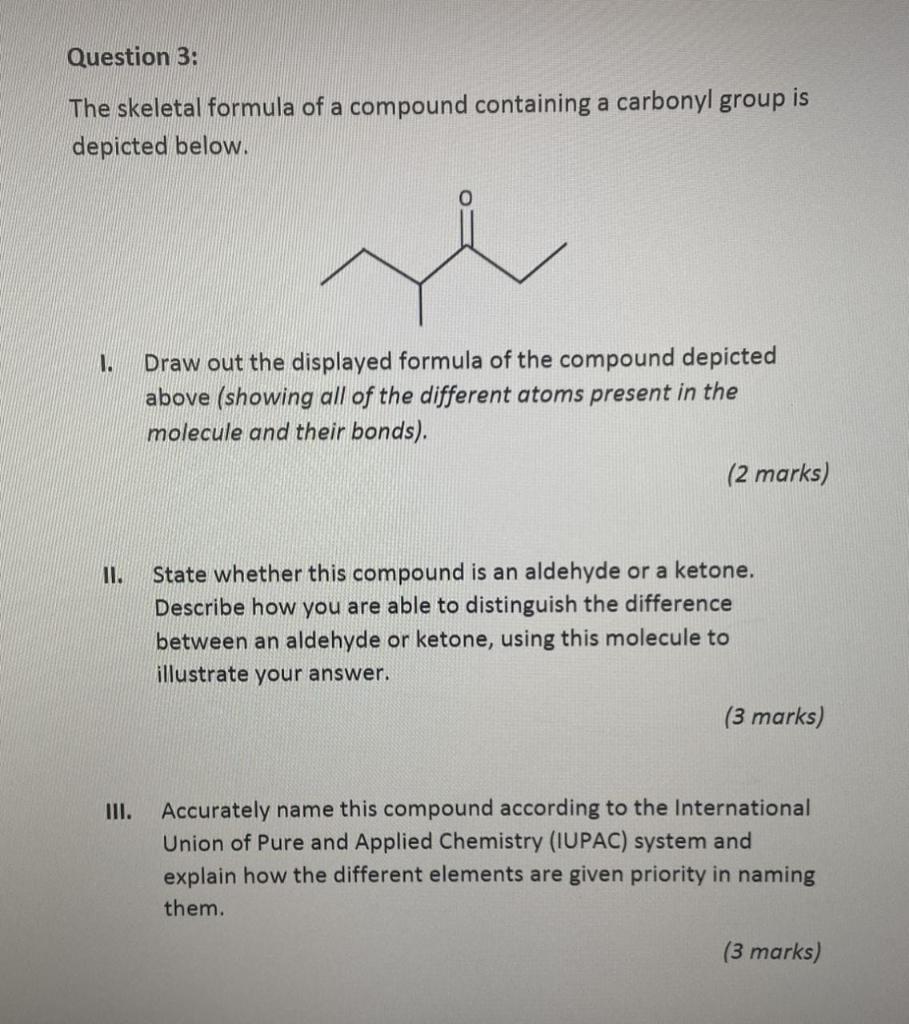 Solved Question 3: The skeletal formula of a compound | Chegg.com