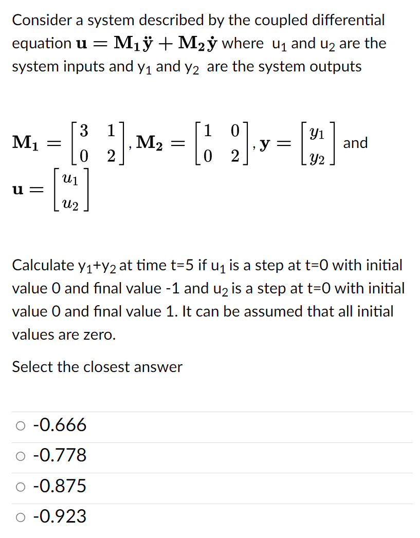 Solved Consider a system described by the coupled | Chegg.com