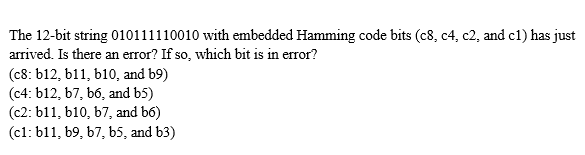 Solved The 12-bit string 010111110010 with embedded Hamming | Chegg.com