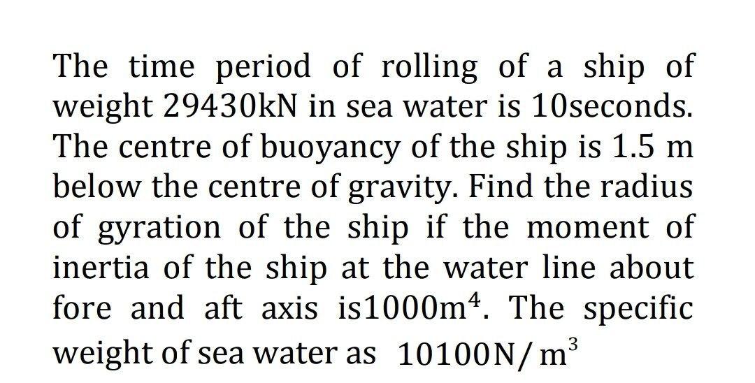 Solved The time period of rolling of a ship of weight | Chegg.com