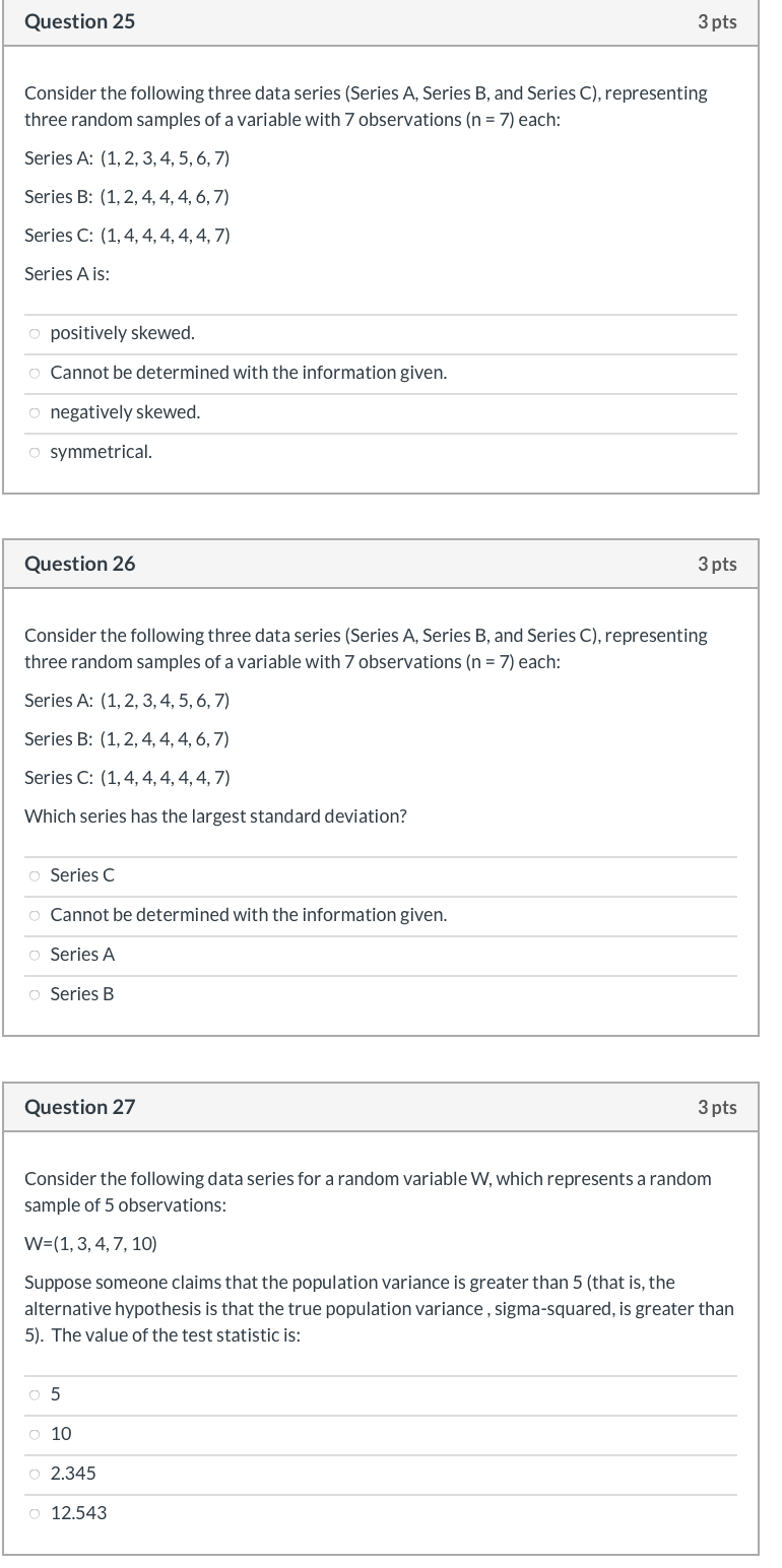 Solved Question 25 3 pts Consider the following three data | Chegg.com