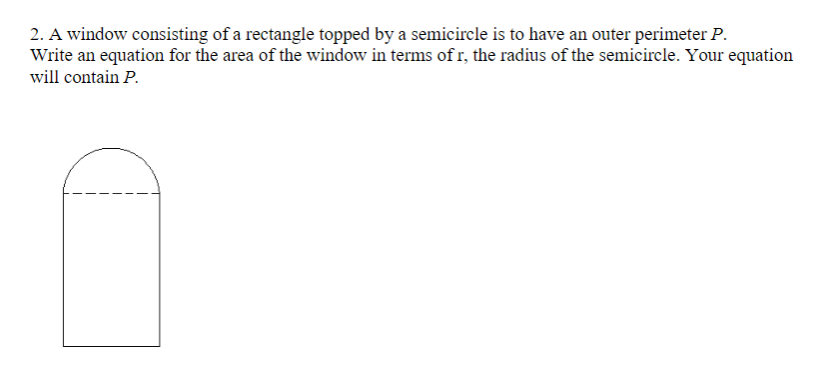 Solved 2. A window consisting of a rectangle topped by a | Chegg.com