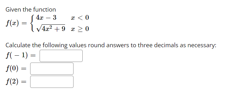 Solved Given the function f(x)={4x−34x2+9x