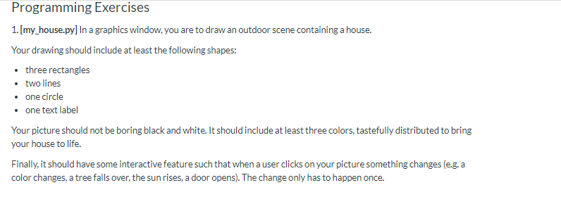 Solved Programming Exercises 1. [my_house.py] In a graphics | Chegg.com