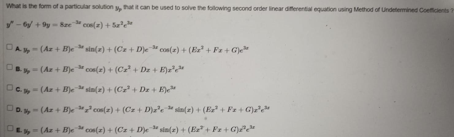 Solved What is the form of a particular solution y, that it | Chegg.com