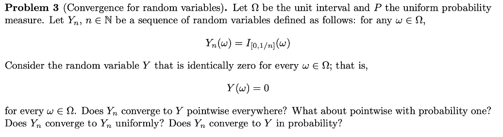 Solved Problem 3 (Convergence for random variables). Let Ω | Chegg.com