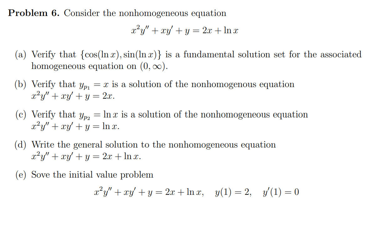 Solved Problem 6. Consider the nonhomogeneous equation x?y" | Chegg.com