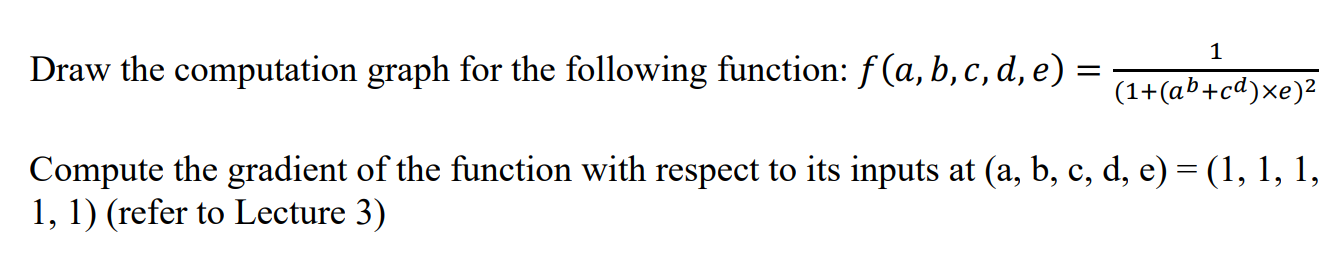 Solved 1 Draw the computation graph for the following | Chegg.com