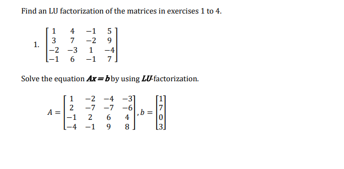 Solved Find an LU factorization of the matrices in exercises | Chegg.com
