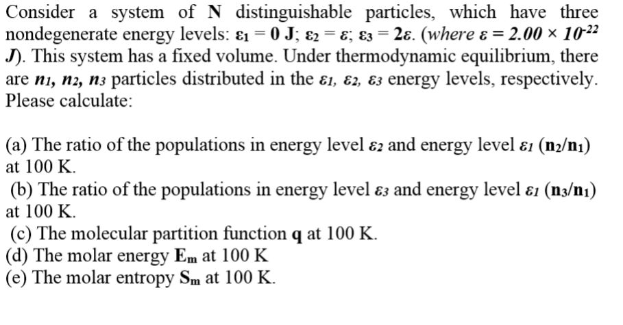 Solved Consider a system of N distinguishable particles, | Chegg.com