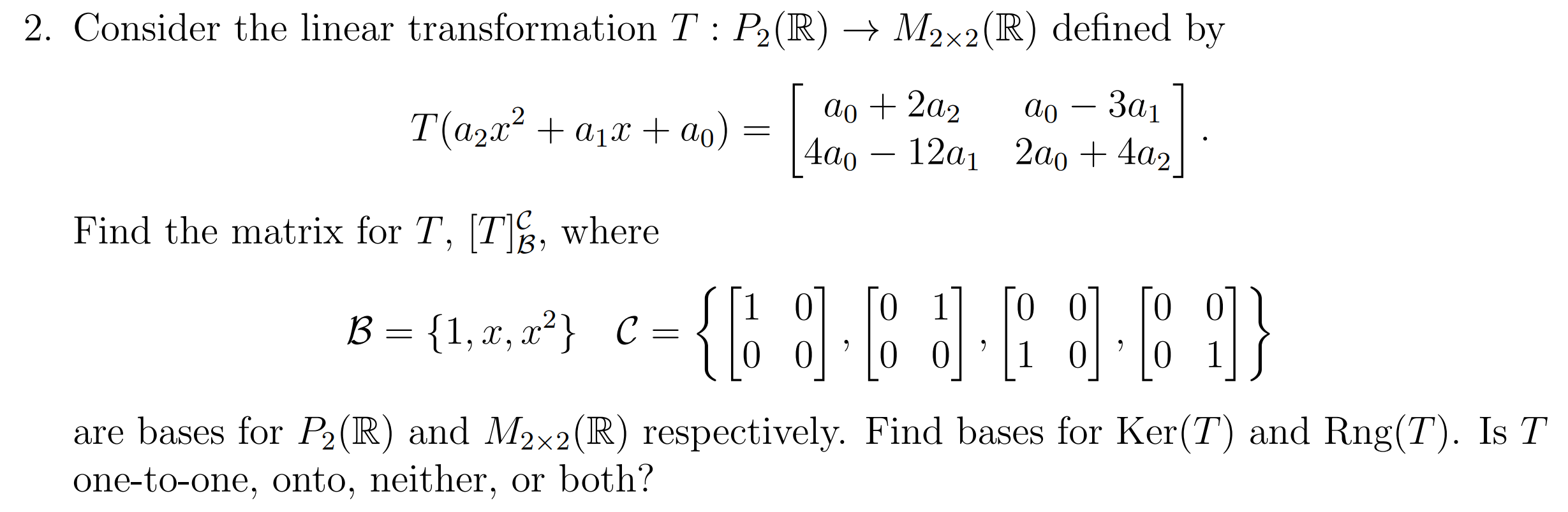 Solved 2. Consider the linear transformation T : P2(R) + | Chegg.com