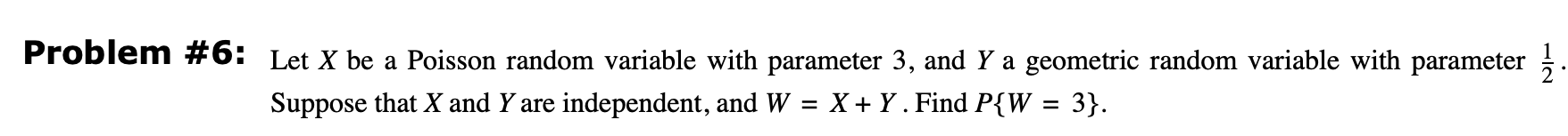 Solved Problem #6: Let X be a Poisson random variable with | Chegg.com