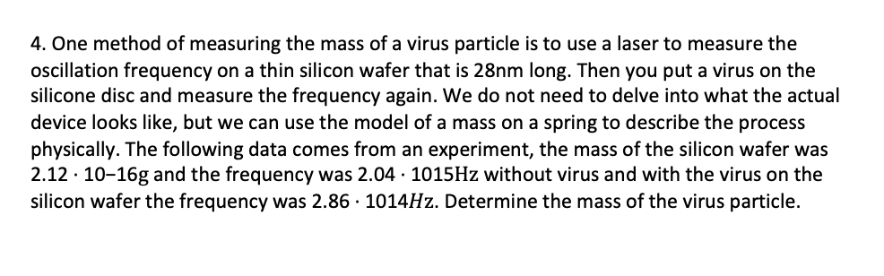 Solved 4. One method of measuring the mass of a virus | Chegg.com