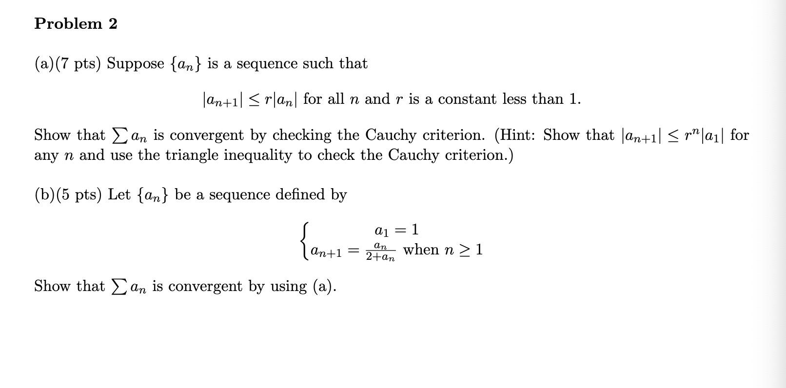 Solved Problem 2 (a)(7 pts) Suppose {an} is a sequence such | Chegg.com