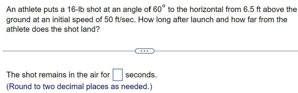 Solved An athlete puts a 16−lb shot at an angle of 60∘ to | Chegg.com