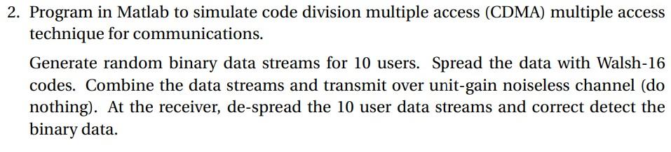 Solved 2. Program in Matlab to simulate code division | Chegg.com