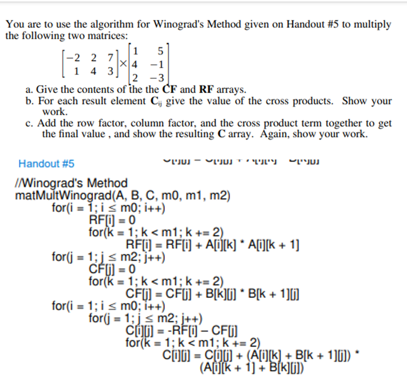 Solved You are to use the algorithm for Winograd's Method | Chegg.com