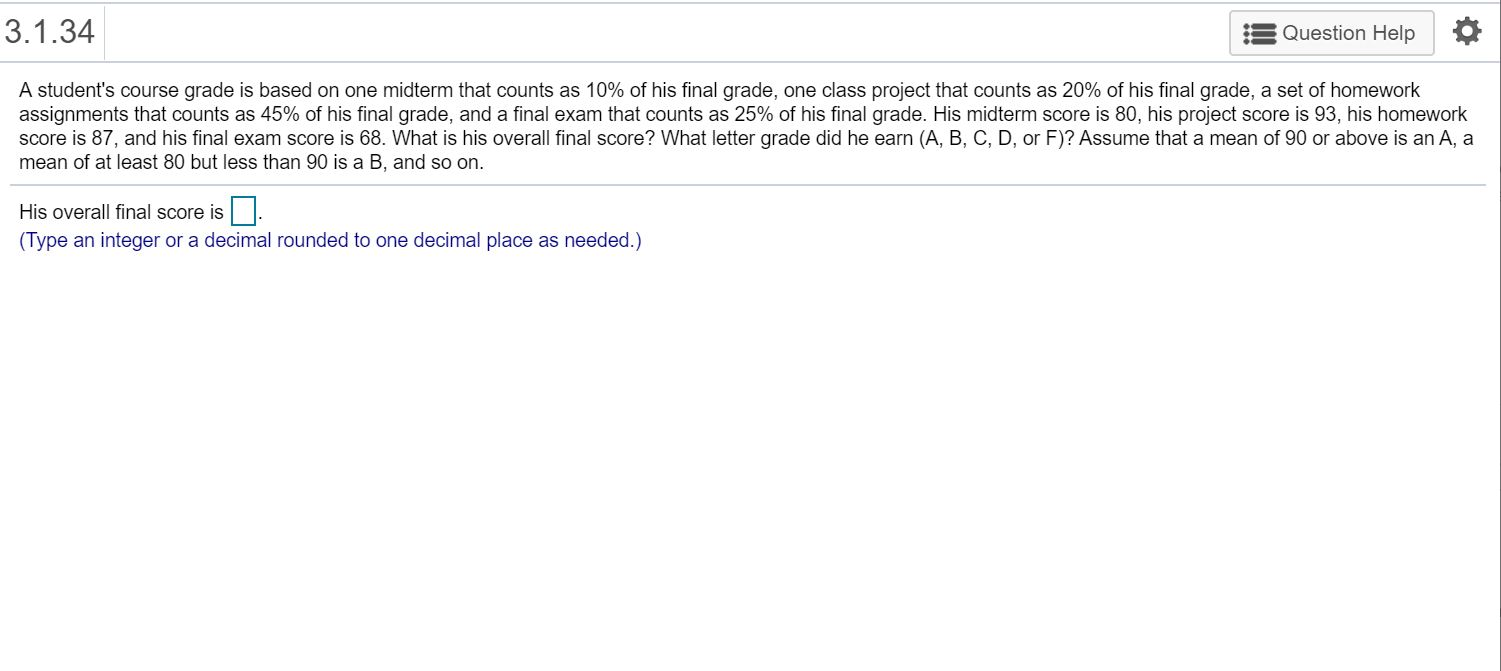 Solved 3.1.34 : Question Help A student's course grade is | Chegg.com