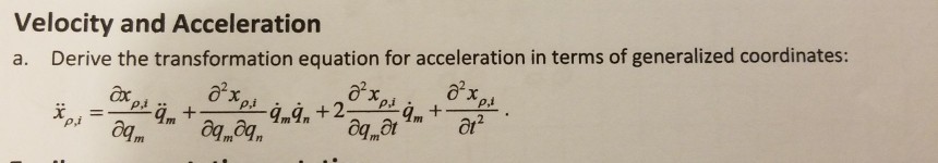 Solved Velocity and Acceleration a. Derive the | Chegg.com