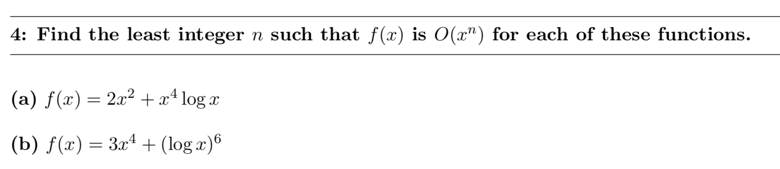 Solved 4: Find the least integer n such that f(x) is 0(x") | Chegg.com