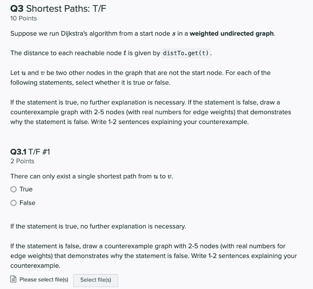 Solved Q3 Shortest Paths: T/F 10 Points Suppose we run | Chegg.com