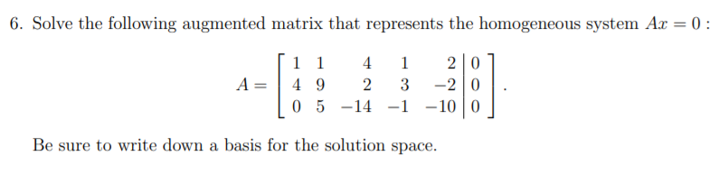 Solved 6. Solve the following augmented matrix that | Chegg.com