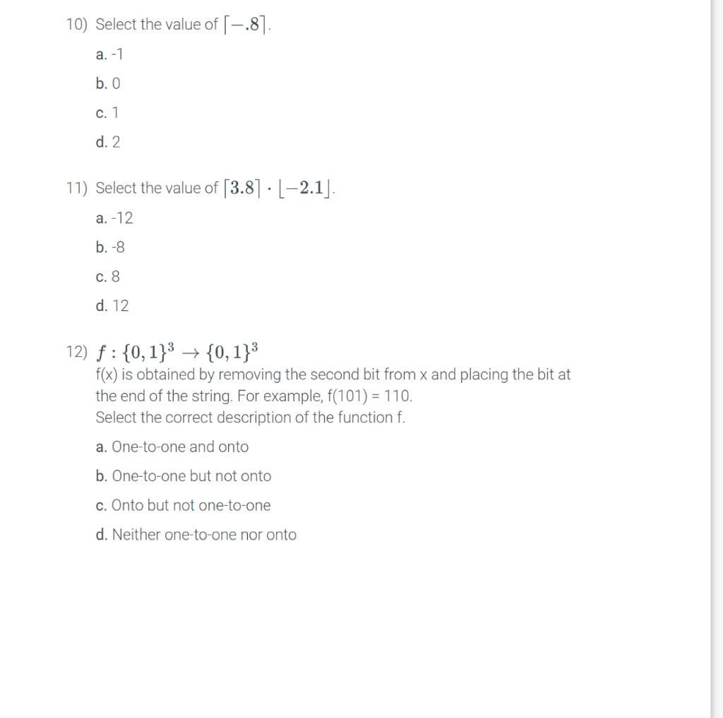 Solved 10) Select the value of ⌈−.8⌉. a. −1 b. 0 c. 1 d. 2 | Chegg.com