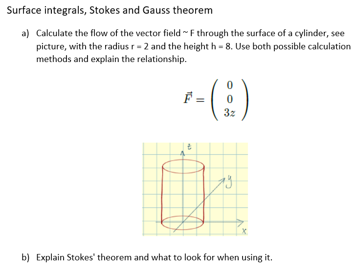 Solved Surface integrals, Stokes and Gauss theorem a) | Chegg.com