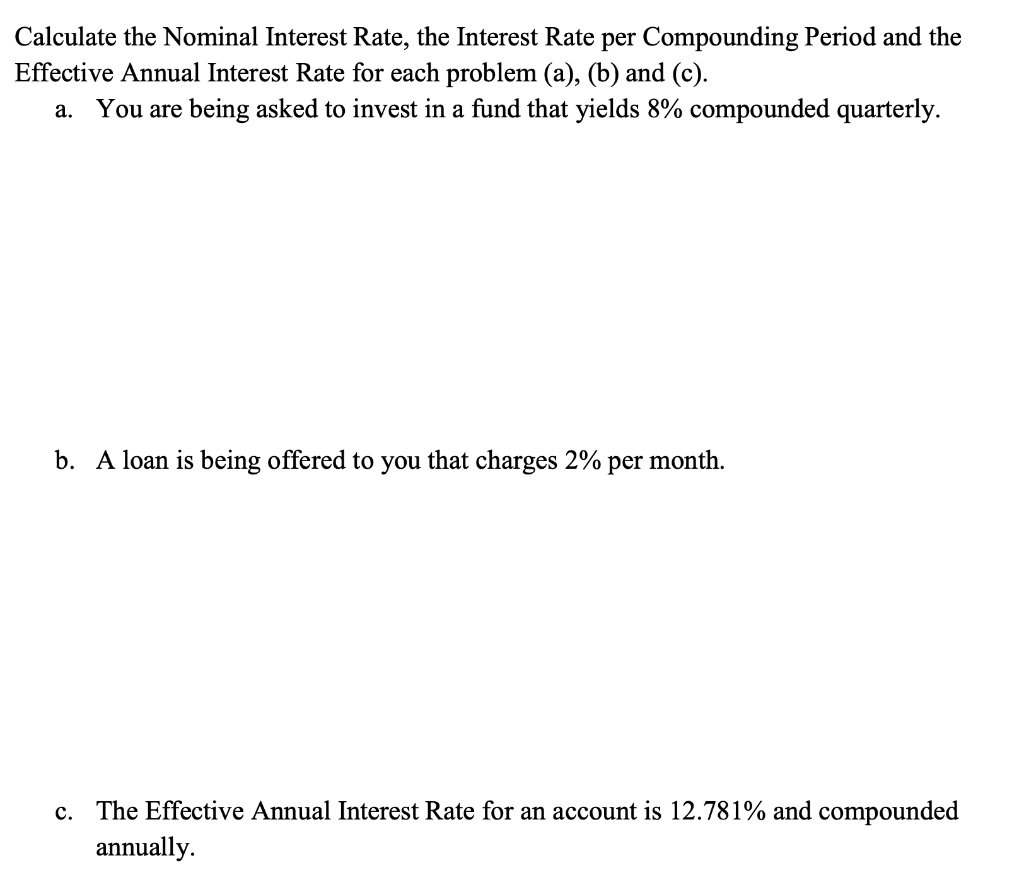 Solved Calculate the Nominal Interest Rate, the Interest | Chegg.com