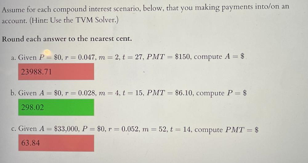 Solved Assume for each compound interest scenario, below, | Chegg.com