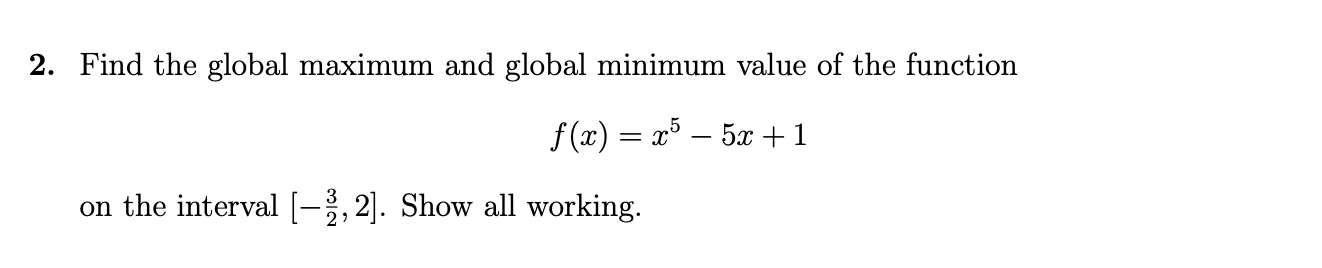 Solved 2. Find the global maximum and global minimum value | Chegg.com