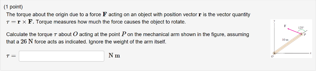 Solved 1 Point The Torque About The Origin Due To A Force