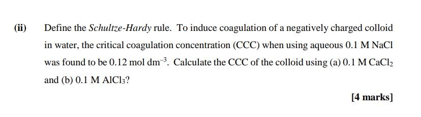 Solved Define the Schultze-Hardy rule. To induce coagulation | Chegg.com