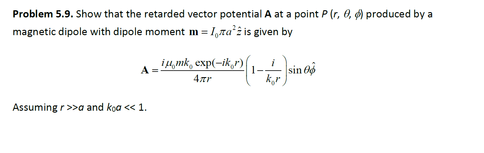 Solved Problem 5.9. Show that the retarded vector potential | Chegg.com
