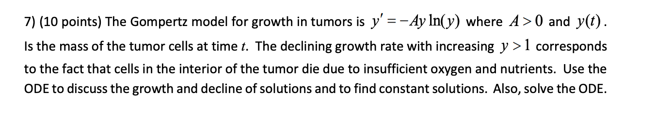 Solved 7) (10 points) The Gompertz model for growth in | Chegg.com