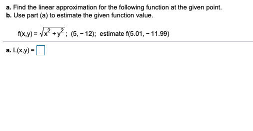 Solved a. Find the linear approximation for the following | Chegg.com