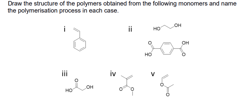 Solved Draw the structure of the polymers obtained from the | Chegg.com