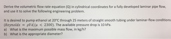 Solved Derive the volumetric flow rate equation (Q) in | Chegg.com