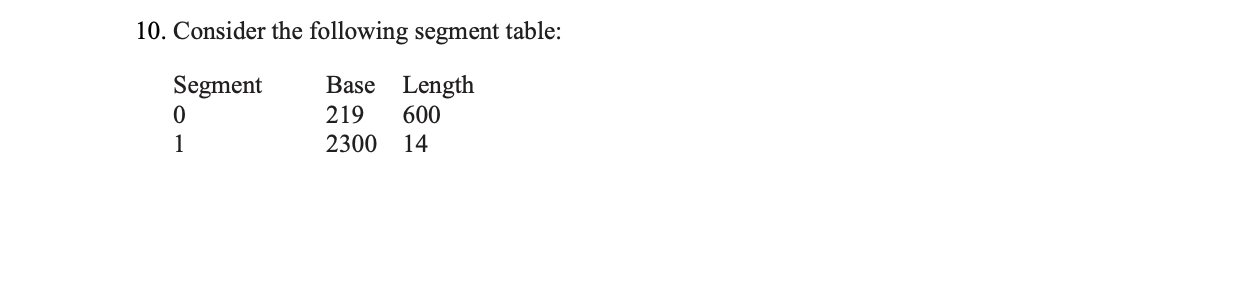 10. Consider the following segment table: Segment | Chegg.com