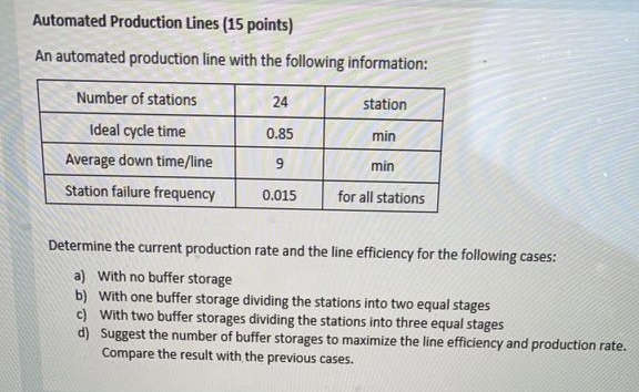 Solved Automated Production Lines (15 points) An automated | Chegg.com