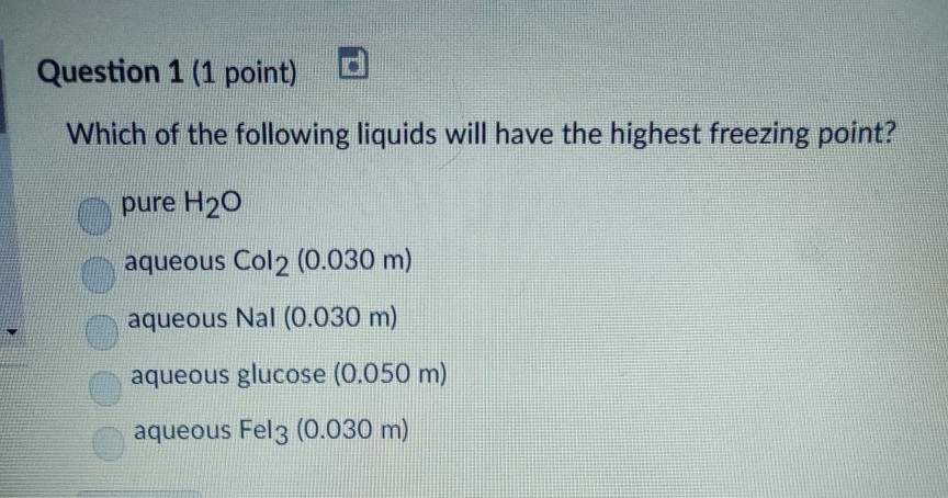 Solved Question 1 (1 point) d ich of the following liquids | Chegg.com