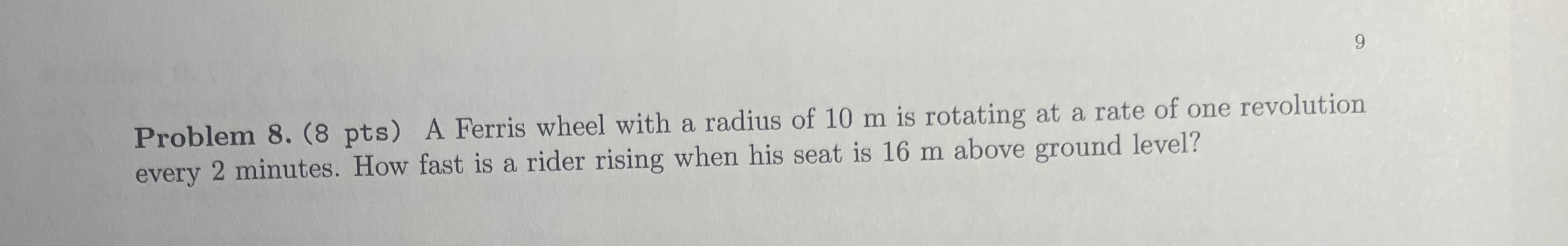 Solved Problem 8. (8 ﻿pts) ﻿A Ferris wheel with a radius of | Chegg.com