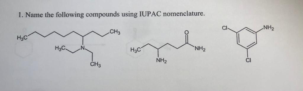 Solved 1. Name the following compounds using IUPAC | Chegg.com