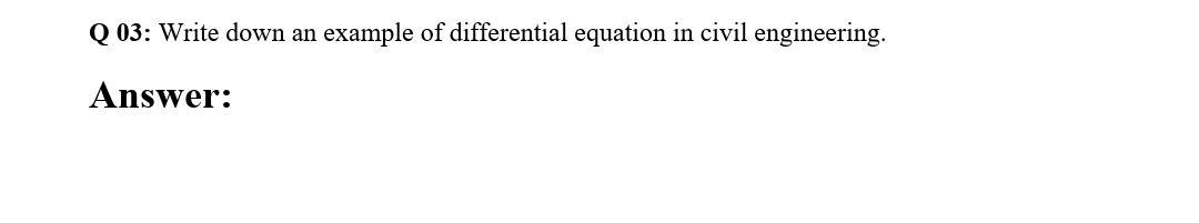 Solved Q03: Write down an example of differential equation | Chegg.com
