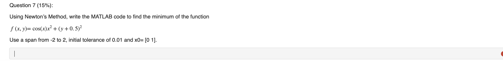 Solved Question 7 (15\%): Using Newton's Method, write the | Chegg.com