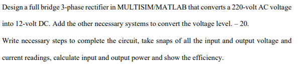 Solved Design a full bridge 3-phase rectifier in | Chegg.com