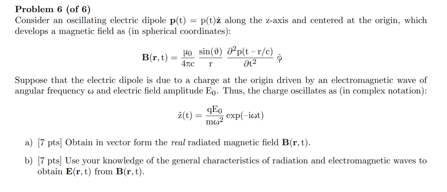 Problem 6 (of 6) Consider an oscillating electric | Chegg.com