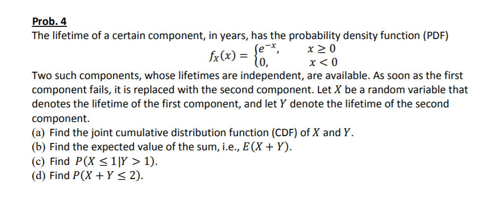Solved Prob.4 The lifetime of a certain component, in years, | Chegg.com