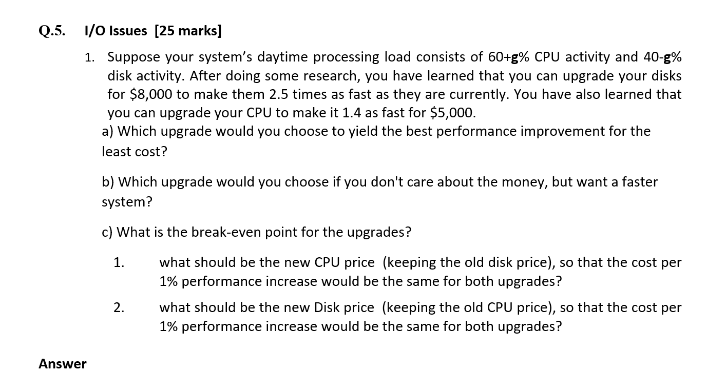 Solved .5 . I/O Issues [25 marks] 1. Suppose your system's | Chegg.com
